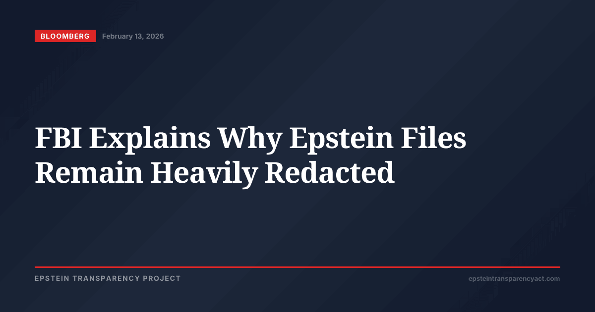 FBI Explains Why Epstein Files Remain Heavily Redacted — Epstein Files ...