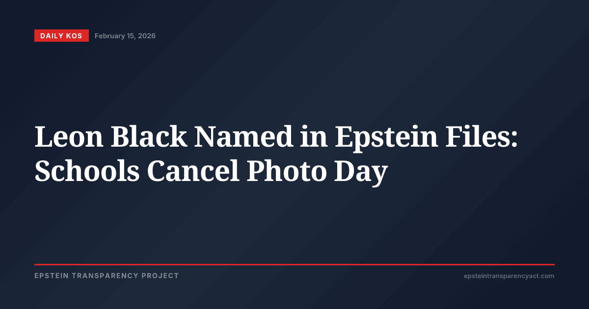Leon Black Named in Epstein Files: Schools Cancel Photo Day — Epstein ...