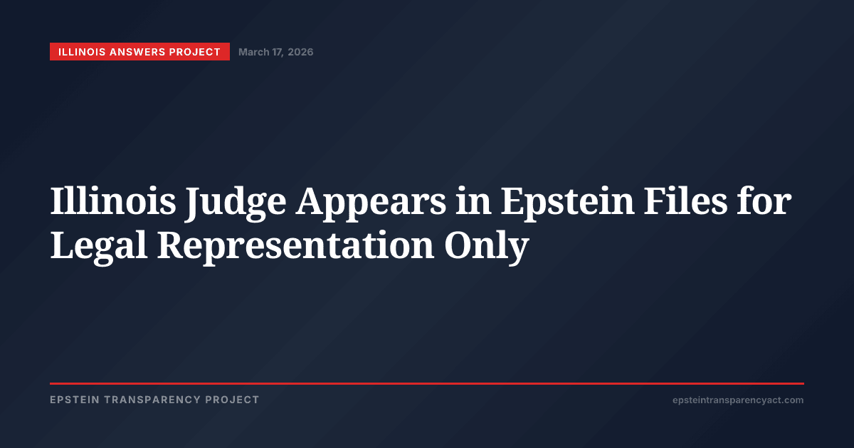 Illinois Judge Appears in Epstein Files for Legal Representation Only ...